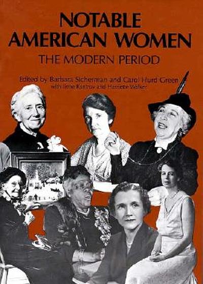 Notable American women : the modern period : a biographical dictionary ...