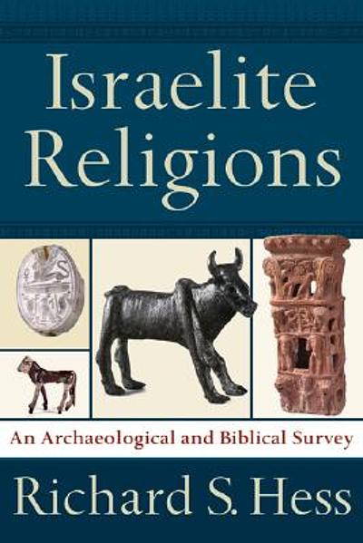 Israelite religions : an archaeological and biblical survey | WorldCat.org
