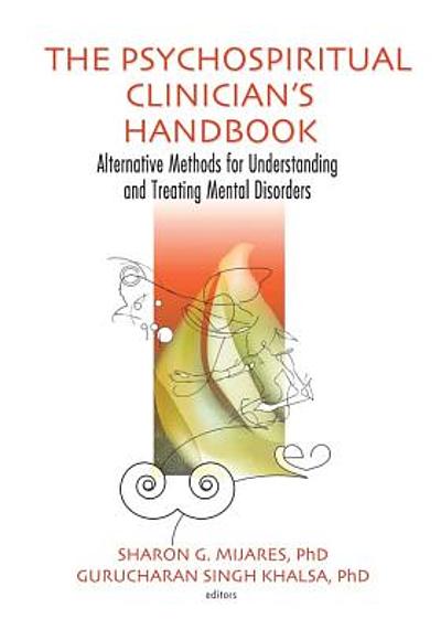 The psychospiritual clinician's handbook : alternative methods for ...