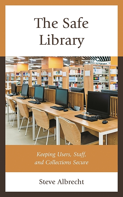The safe library : keeping users, staff, and collections secure ...