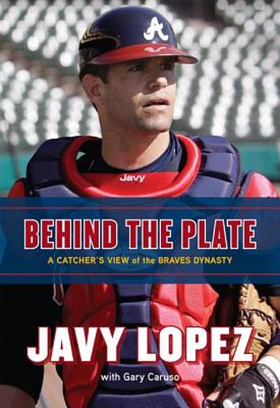 Behind the plate : a catcher's view of the Braves dynasty | WorldCat.org