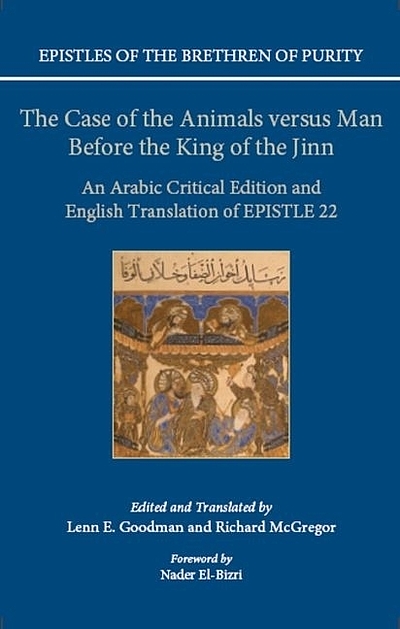 Epistles of the Brethren of Purity. The case of the animals versus man ...