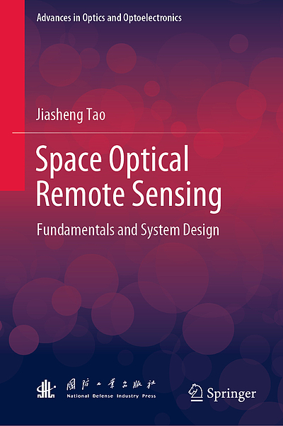 Space optical remote sensing : fundamentals and system design ...
