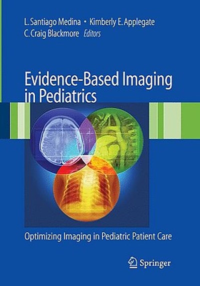 Evidence-based imaging in pediatrics : optimizing imaging in pediatric ...