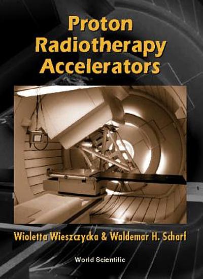 Proton radiotherapy accelerators | WorldCat.org