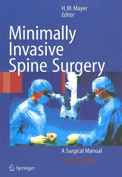 Minimally invasive spine surgery : a surgical manual | WorldCat.org