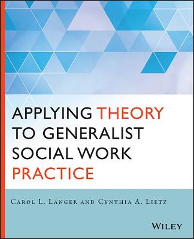 Applying theory to generalist social work practice : a case study ...