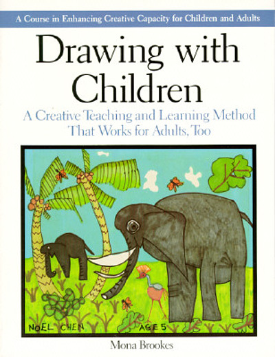 Drawing with children : a creative teaching and learning method that ...
