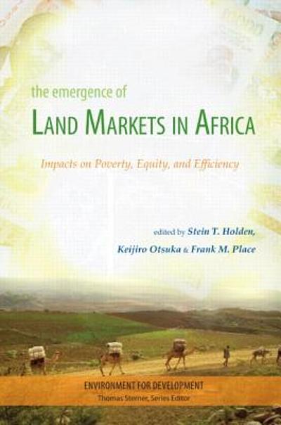 The emergence of land markets in Africa : assessing the impacts on ...