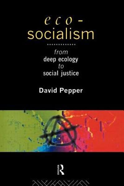 Eco-socialism : from deep ecology to social justice | WorldCat.org