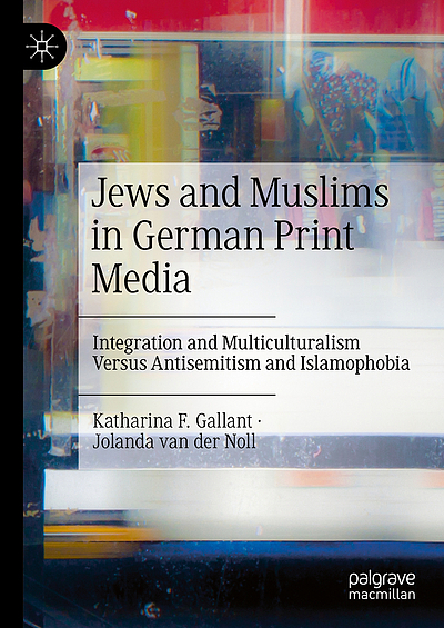 Jews and Muslims in German print media : integration and ...