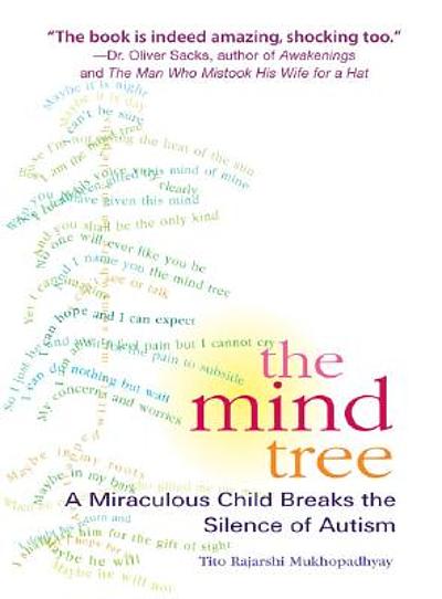 The mind tree : a miraculous child breaks the silence of autism ...