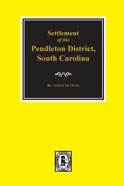 The settlement of Pendleton District, 1777-1800 | WorldCat.org