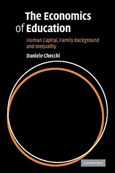 The economics of education : human capital, family background and ...