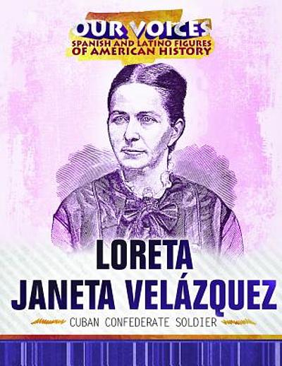 Loreta Janeta Velázquez : Cuban Confederate soldier | WorldCat.org