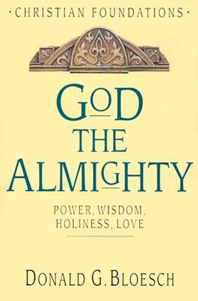 God, the Almighty : power, wisdom, holiness, love | WorldCat.org