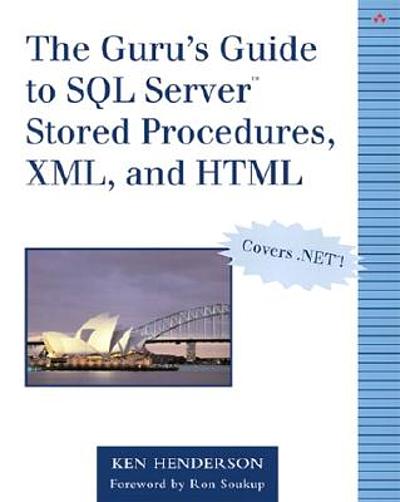 The Gurus Guide To Sql Server Stored Procedures Xml And Html 2148
