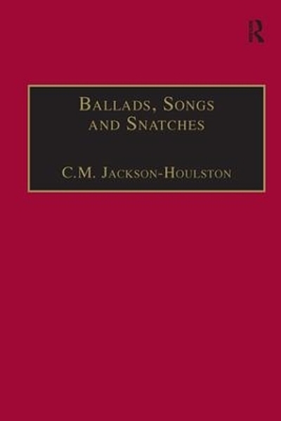 Ballads, songs, and snatches : the appropriation of folk song and ...