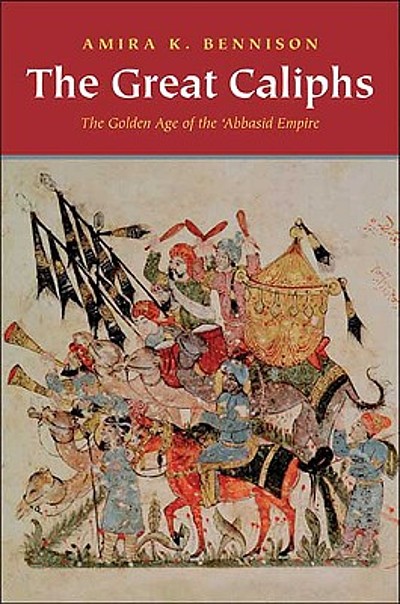 The great caliphs : the golden age of the 'Abbasid Empire | WorldCat.org