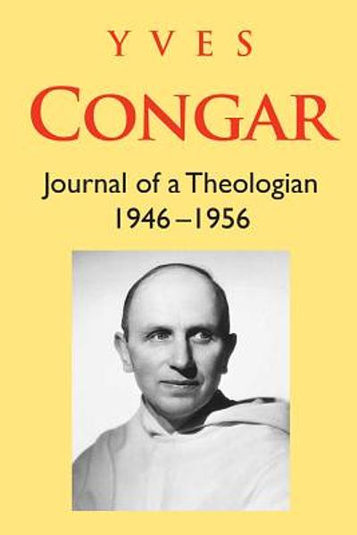 Yves Congar : journal of a theologian (1946-1956) | WorldCat.org