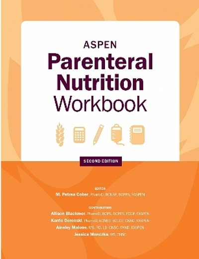 ASPEN parenteral nutrition workbook | WorldCat.org