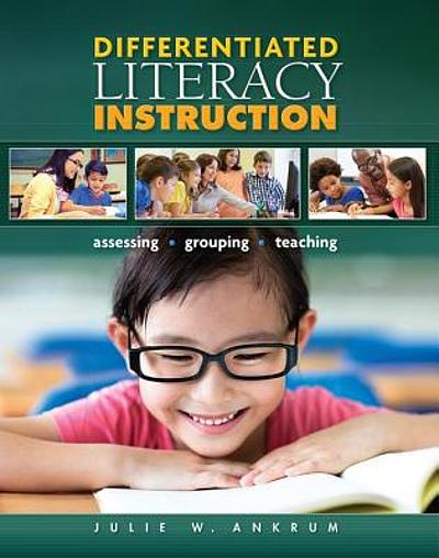 Differentiated literacy instruction : assessing, grouping, teaching ...