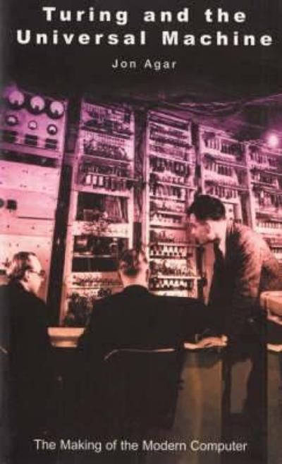 Turing and the universal machine : the making of the modern computer | WorldCat.org