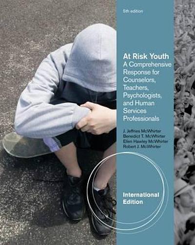 At risk youth : a comprehensive response : for counselors, teachers ...