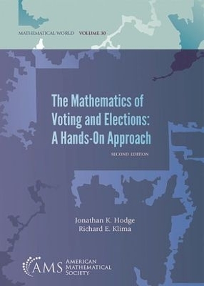 The mathematics of voting and elections : a hands-on approach ...