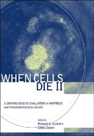 When cells die II : a comprehensive evaluation of apoptosis and ...