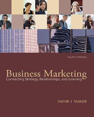 Business marketing : connecting strategy, relationships, and learning ...