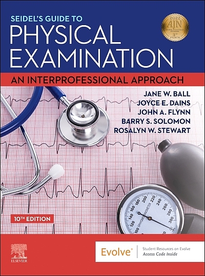 SEIDEL'S GUIDE TO PHYSICAL EXAMINATION : an interprofessional approach ...