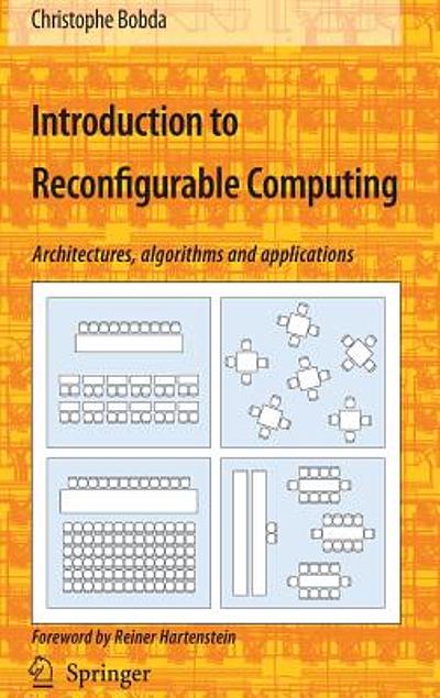 Introduction To Reconfigurable Computing Architectures Algorithms