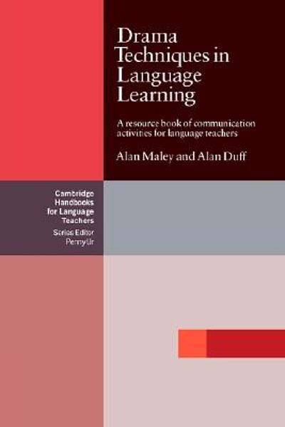 Drama techniques in language learning : a resource book of ...