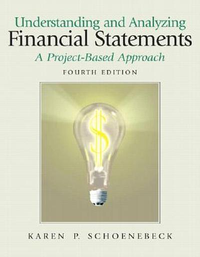 Understanding and analyzing financial statements : a project based ...