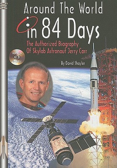 Around the world in 84 days : the authorized biography of Skylab ...