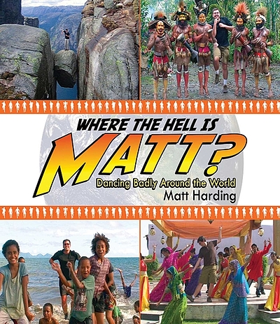 Where the hell is Matt? : the story behind the Internet dancing ...