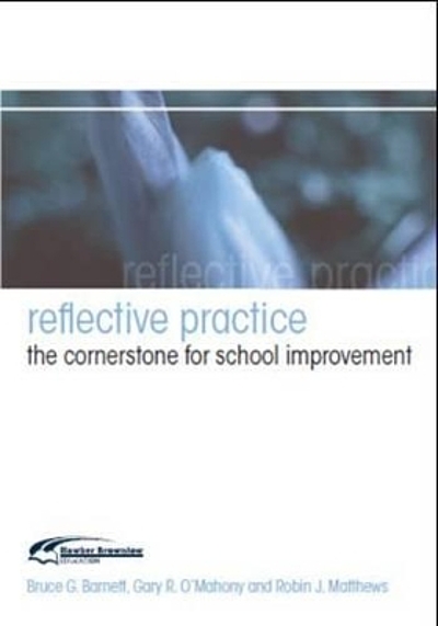 Reflective practice : the cornerstone for school improvement | WorldCat.org