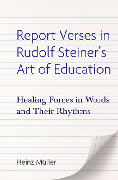 Report verses in Rudolf Steiner's art of education : healing forces in ...