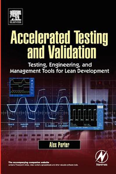 Accelerated testing and validation : testing, engineering, and ...