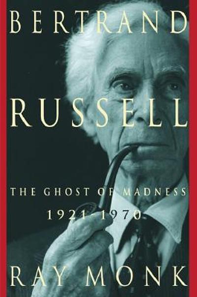 Bertrand Russell : the ghost of madness, 1921-1970 | WorldCat.org