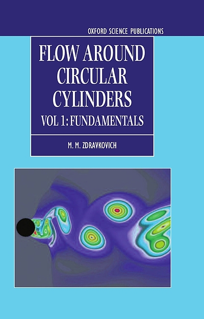 Flow around circular cylinders : a comprehensive guide through flow ...
