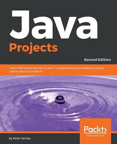Java Projects : Learn the Fundamentals of Java 11 Programming by ...