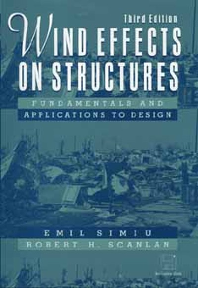 Wind effects on structures : fundamentals and applications to design ...