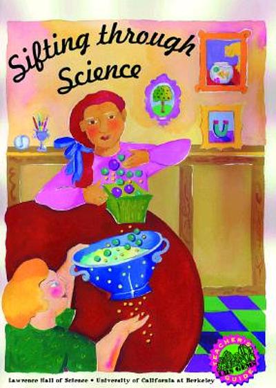 Sifting through science : teacher's guide | WorldCat.org