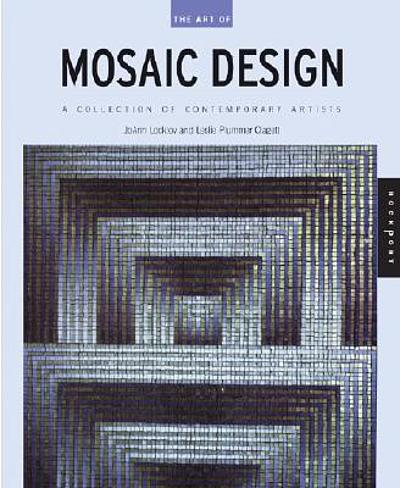 The art of mosaic design : a collection of contemporary artists ...