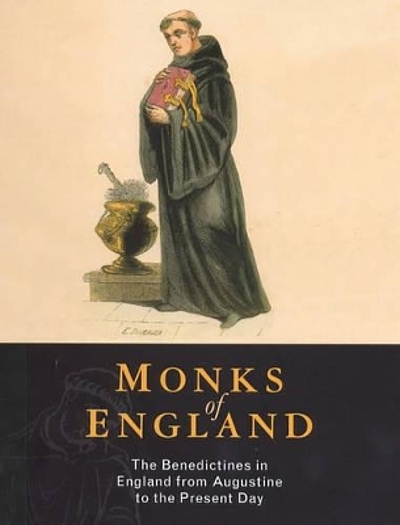 Monks of England : the Benedictines in England from Augustine to the ...