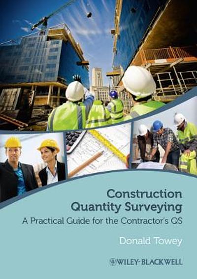 Construction Quantity Surveying A Practical Guide for the Contractor's ...