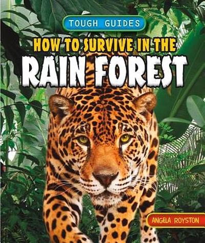 How to survive in the rain forest | WorldCat.org
