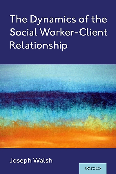The dynamics of the social worker-client relationship | WorldCat.org